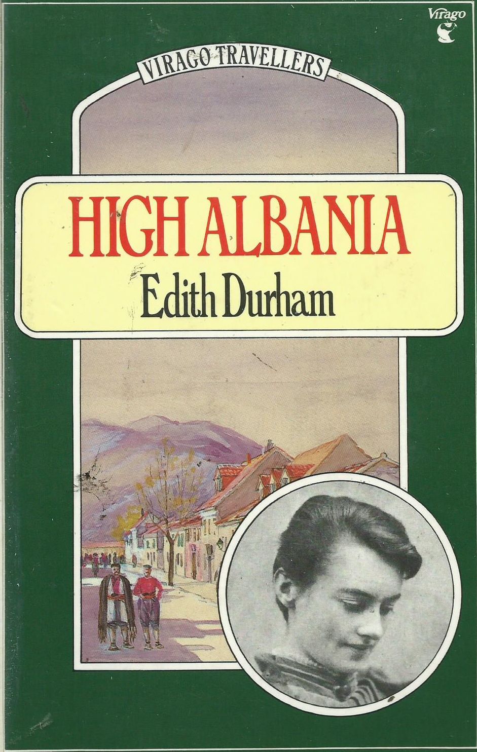 The Intrepid Edith Durham: Traveller and Collector – Elizabeth Hawksley