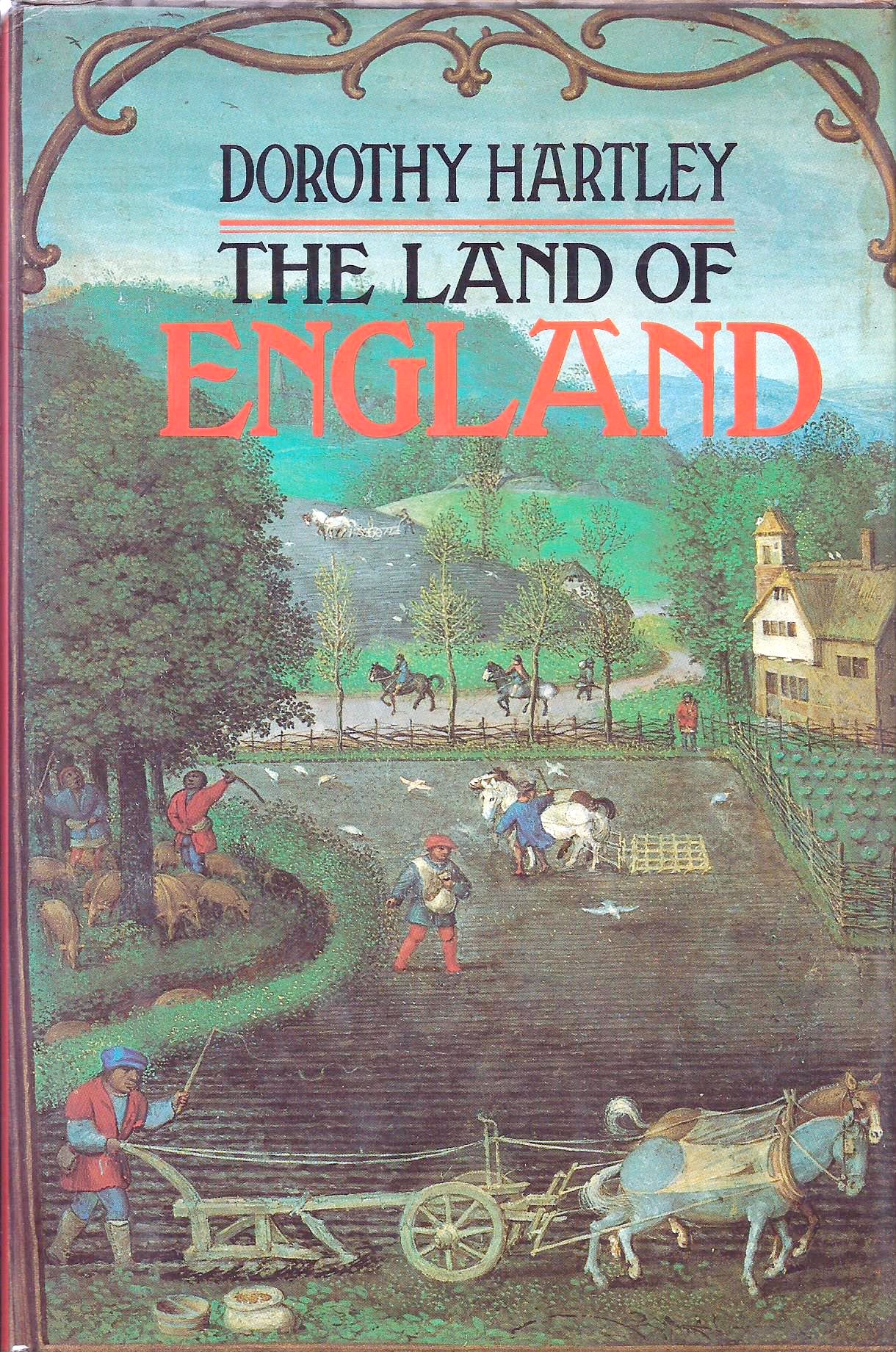 Why Historical Novelists need Dorothy Hartley’s Books – Elizabeth Hawksley